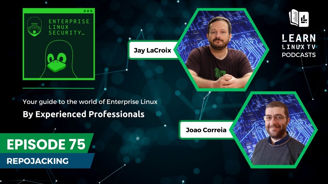 Enterprise Linux Security Episode 75 - RepoJacking