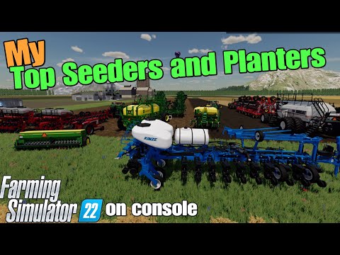 My Top Seeders and Planters on FS22
