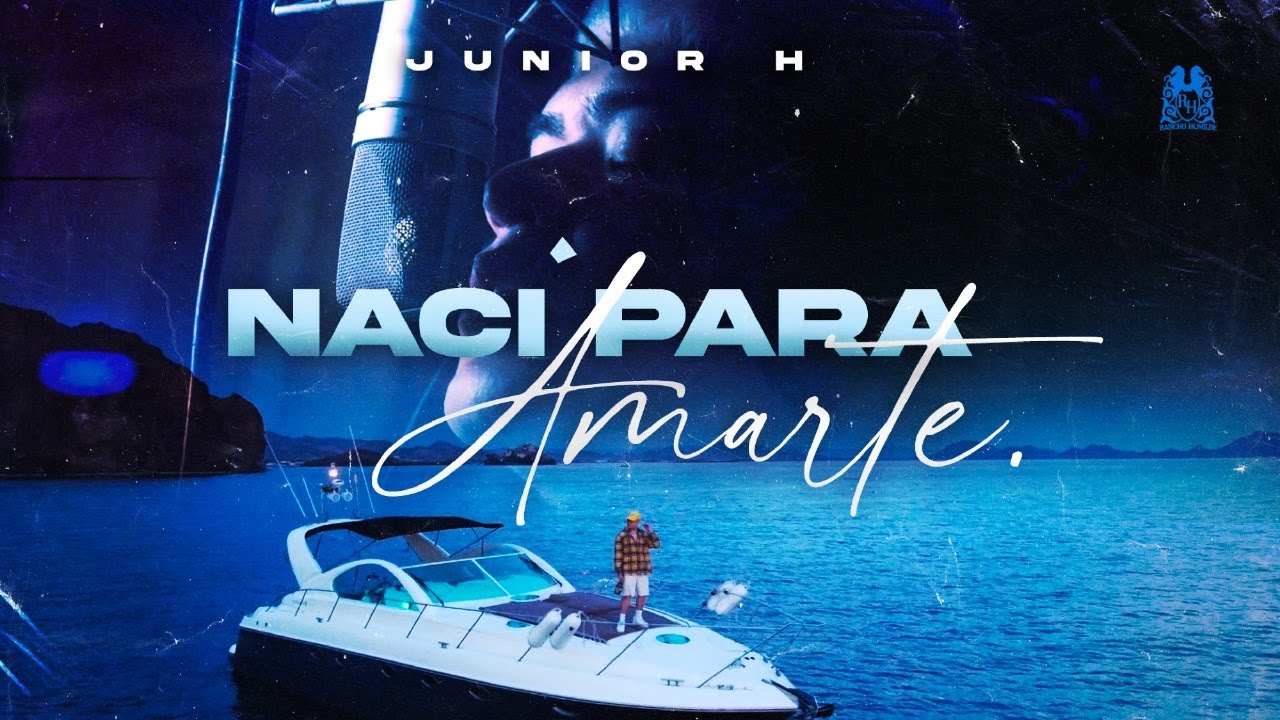 Junior H - Nací Para Amarte [Official Video]