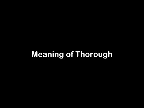 What is the Meaning of Thorough | Thorough Meaning with Example