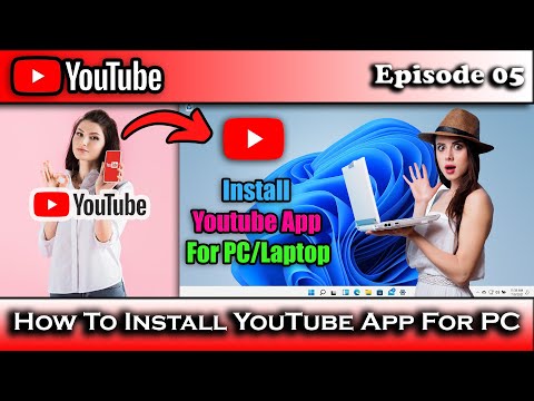 How To Install YouTube App For PC 2022 | Elite Academy