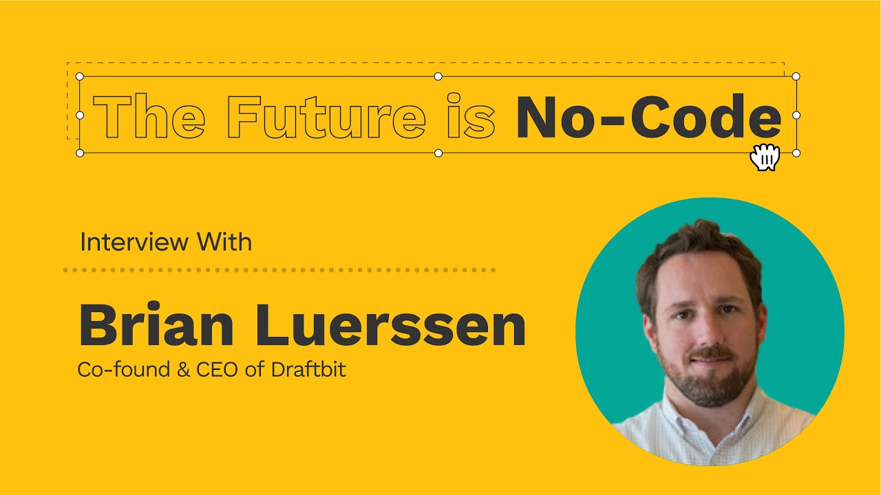 The Future is No-Code | Brian Luerssen Full Interview