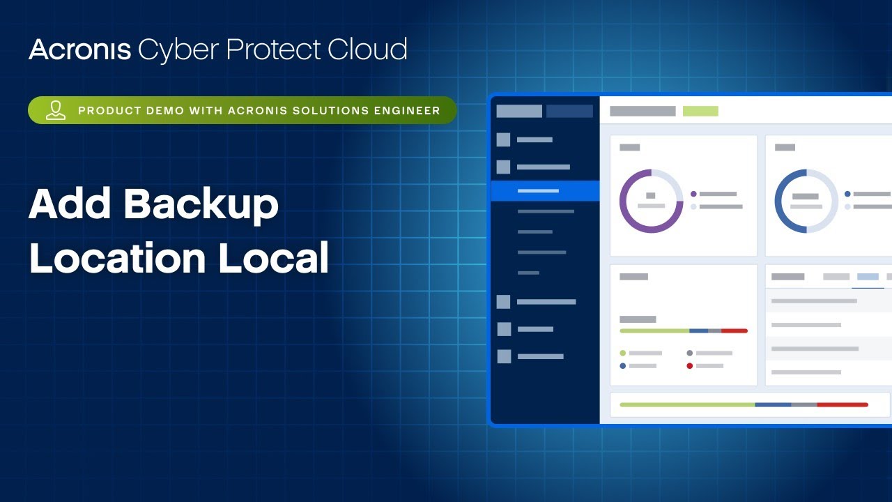 Acronis Cyber Protect Cloud Product Demo: Add Backup Location Local