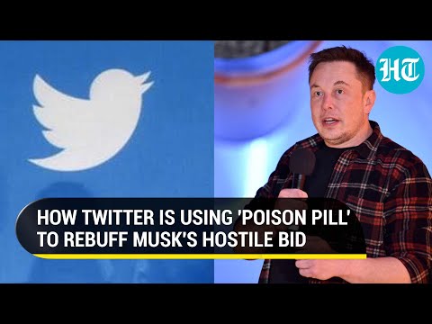 Twitter's 'Poison Pill' to block Elon Musk's hostile takeover bid I Explained