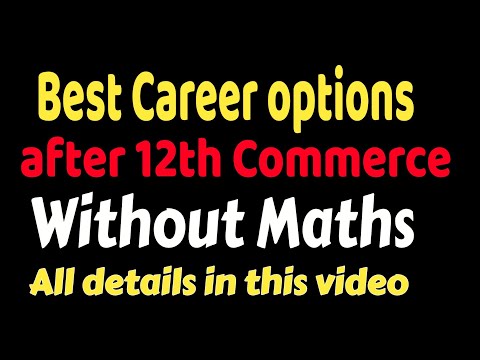 Commerce Without Maths Career Options | Best Courses after 12th commerce