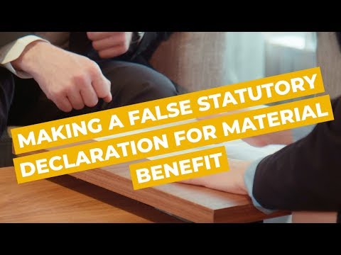 Making a False Statutory Declaration for Material Benefit | Sydney Criminal Lawyers®