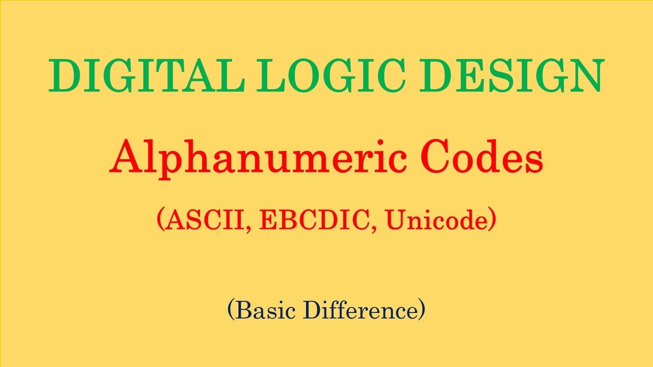 Digital Logic Design || Alphanumeric Codes | ASCII Codes | EBCDIC Codes | Unicode
