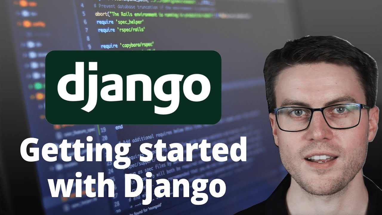 Getting started with Django: Python Crash Course - Episode 17