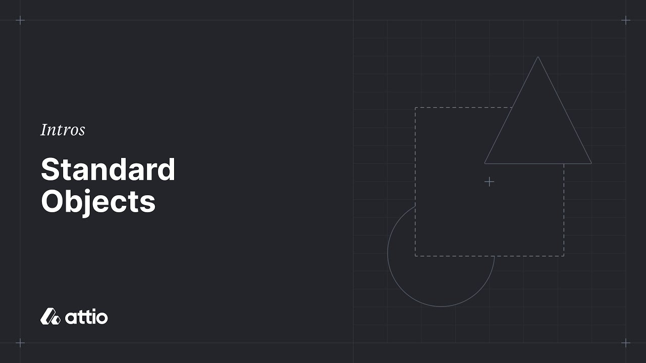 Attio | Introduction to Standard Objects