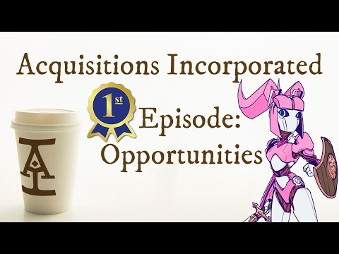 First Episode! Acquisitions Incorporated - K Team Ep. 01 "Opportunities"