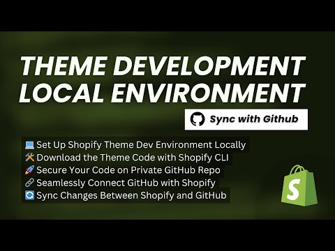 Shopify Theme Development | Creating a Local Environment with GitHub Sync
