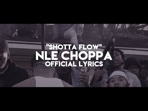 NLE Choppa - Shotta Flow (Official Lyrics)