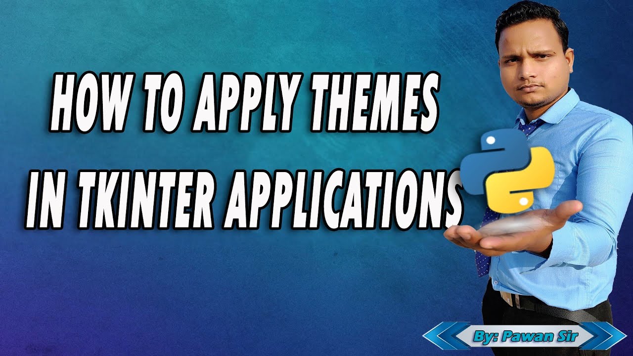 How to apply tkinter prebuilt Themes in Apps || Tkinter  || Python