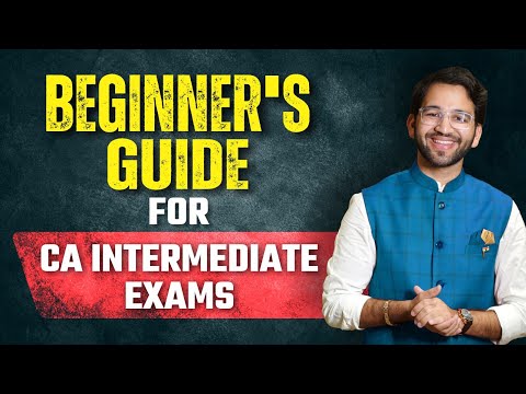 Beginner's Guide for CA Intermediate Exams | ICAI | CA Inter | Jan'26 & onwards | CA Shubham Singhal
