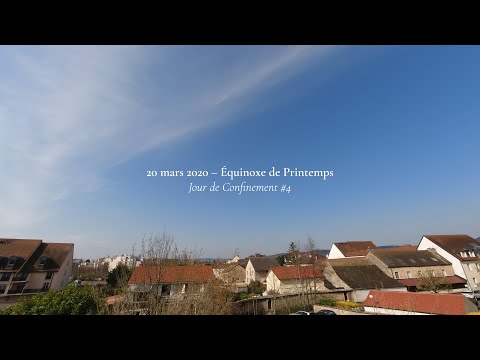 Timelapse – Ciel du 20 mars 2020, Équinoxe de Printemps