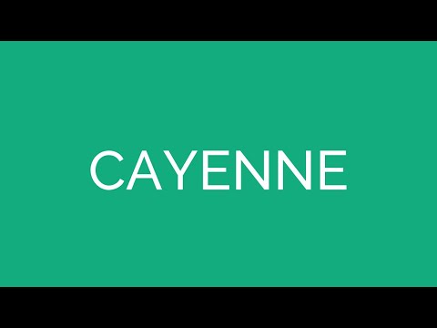 How To Pronounce Cayenne
