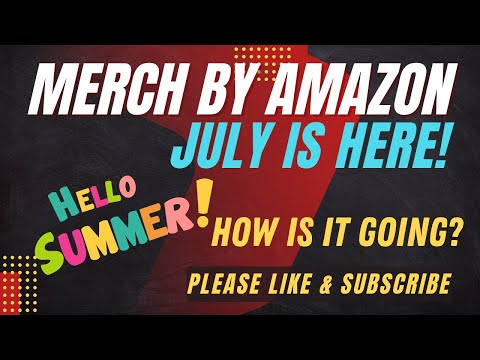 MERCH BY AMAZON (ON DEMAND) - First Check in For July 2023!