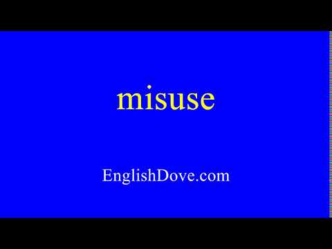 How to pronounce misuse in American English.