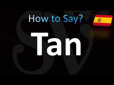 How to Pronounce ''Tan'' (So) Correctly in Spanish