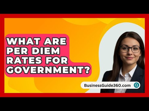 What Are Per Diem Rates For Government? - BusinessGuide360.com