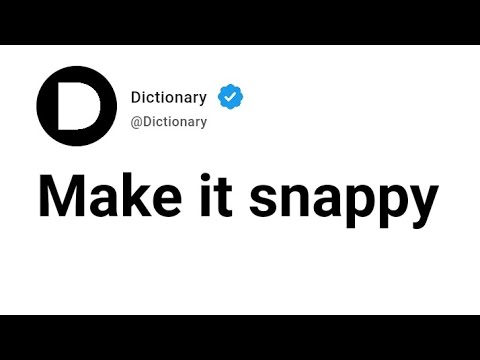 Make it snappy Meaning In English
