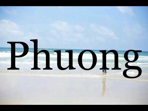 How To Pronounce Phuong🌈🌈🌈🌈🌈🌈Pronunciation Of Phuong