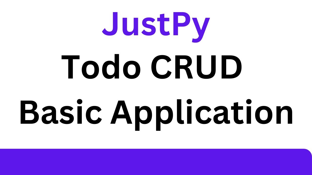 JustPy Tutorial - Create CRUD TODO Basic Application