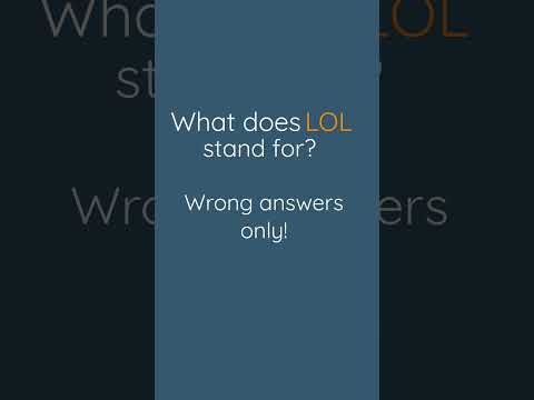 What does LOL stand for?
