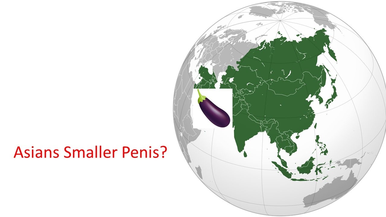 Do Asians Really have the smallest penis? MUST WATCH!