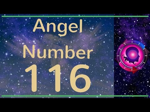 Angel Number 116: The Meanings of Angel Number 116