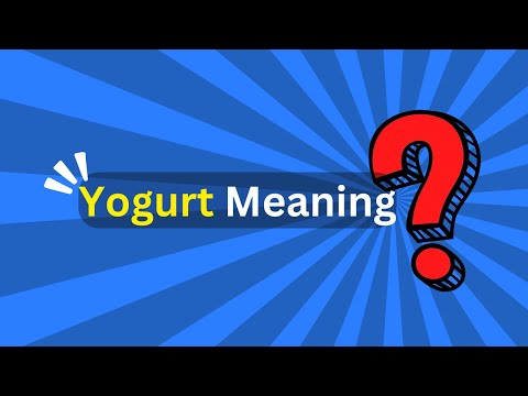 Yogurt Meaning