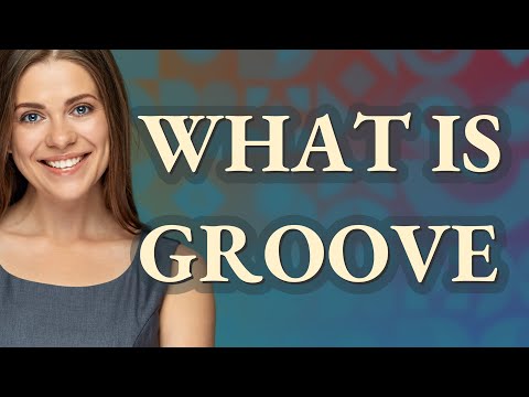 Groove | meaning of Groove