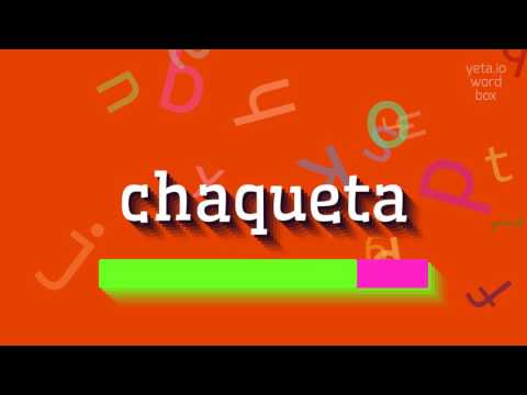 How to say "chaqueta"! (High Quality Voices)