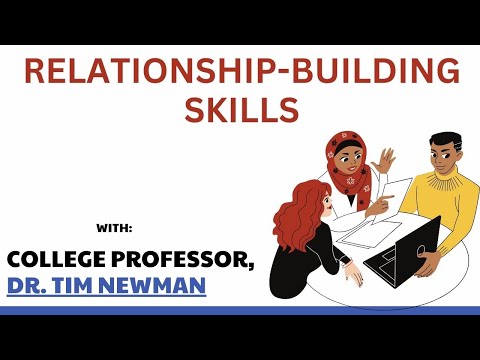 Relationship Building Skills w/ Dr. Tim Newman