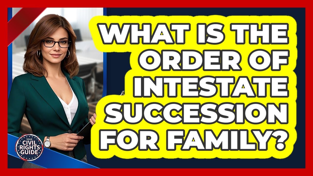 What Is The Order Of Intestate Succession For Family?