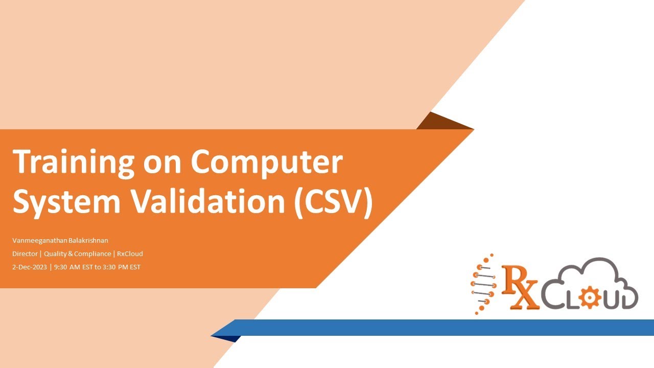 Computer System Validation CSV Training by RxCloud