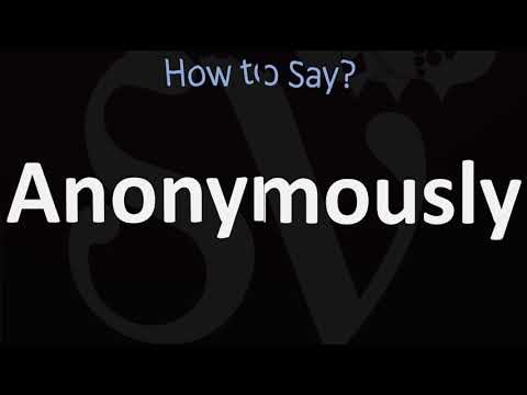 How to Pronounce Anonymously? (CORRECTLY)