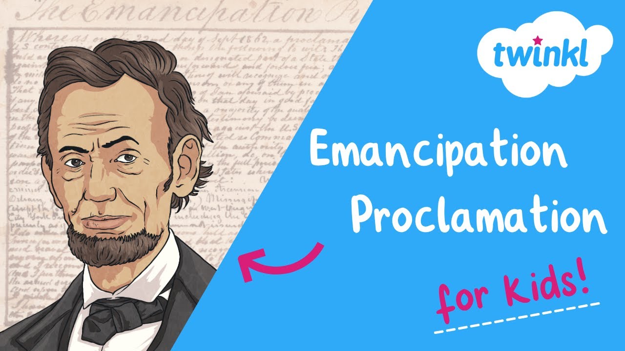 The Emancipation Proclamation for Kids | Twinkl USA