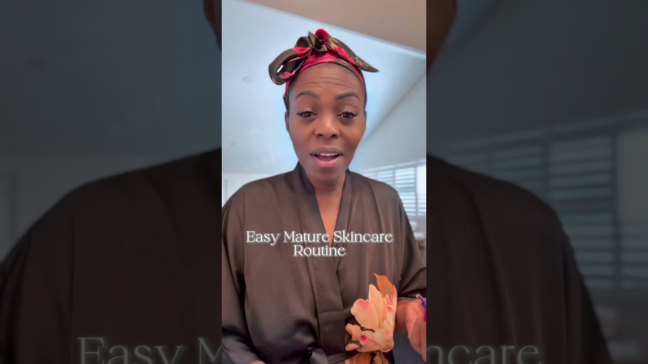 You Don’t Need 12 Steps!  Easy Skincare Routine For Mature Skin | #morningroutine