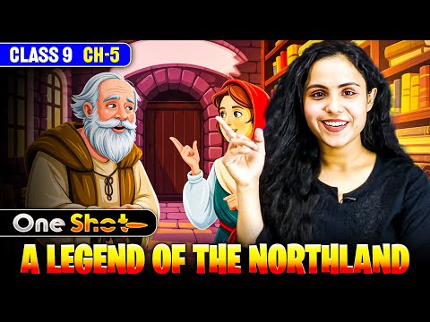 A LEGEND OF THE NORTHLAND | One Shot! 🤯 Class 9 English Poem | Full Chapter Explained!