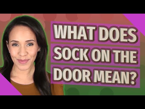 What does sock on the door mean?
