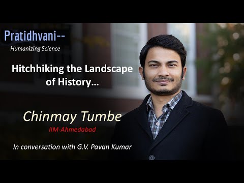 Conversation with Chinmay Tumbe – VISMAYA – History & Philosophy of Physics