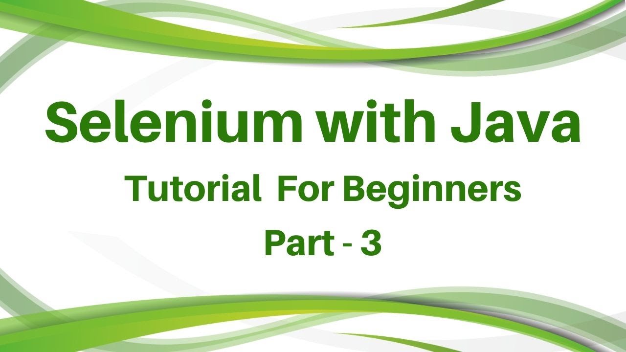 Selenium Training Tutorial Day 3 | Selenium Tutorial Full Guide