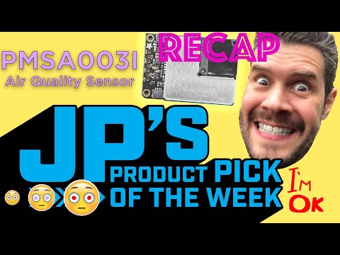 JP’s Product Pick of the Week RECAP PMSA003I Air Quality Sensor @adafruit @johnedgarpark