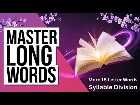 Unlock the Secret:Tackle Long Words Syllable-by-Syllable! More 15 Letter Word Examples