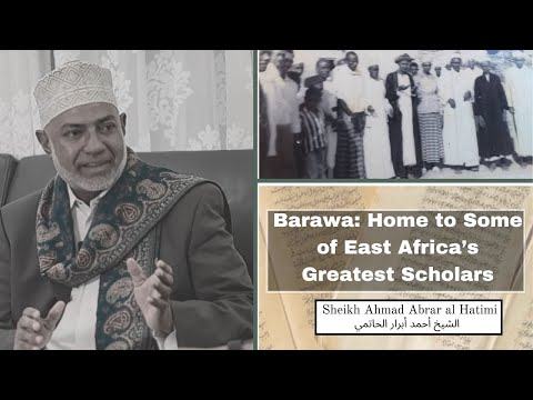 Barawa: A Forgotten Banadir Town That Gave Somalia Its Greatest Muslim Scholars | Sheikh Ahmad Abrar