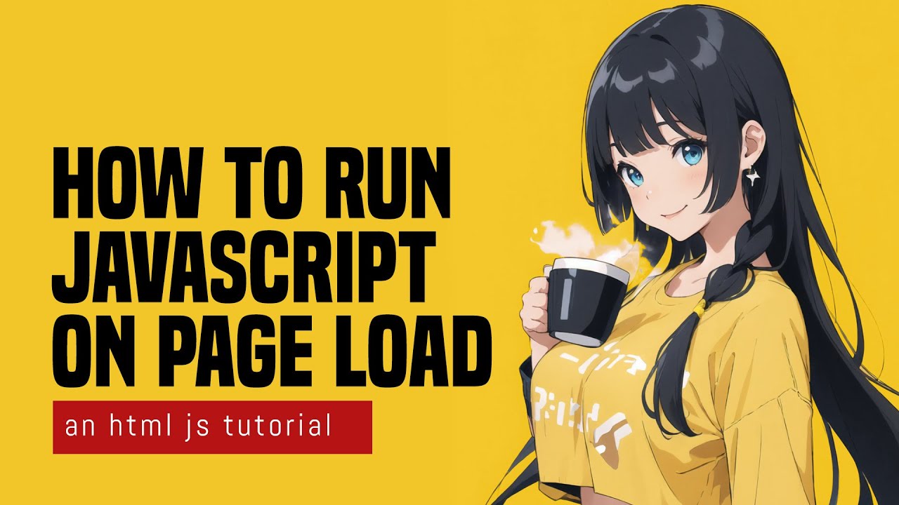 4 Ways To Run Javascript On Page Load