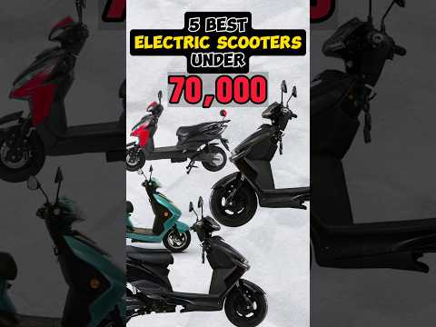 Best Electric Scooter Under 70000 | Electric Scooter Under 70k #electricscooter
