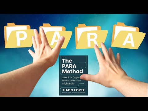 Everything You Need To Know About The PARA Method