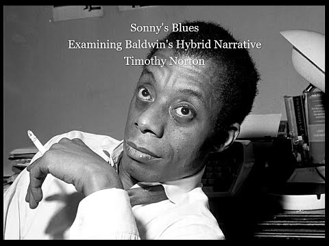 Write Like Them: Sonny's Blues, Examining Baldwin's Hybrid Narrative